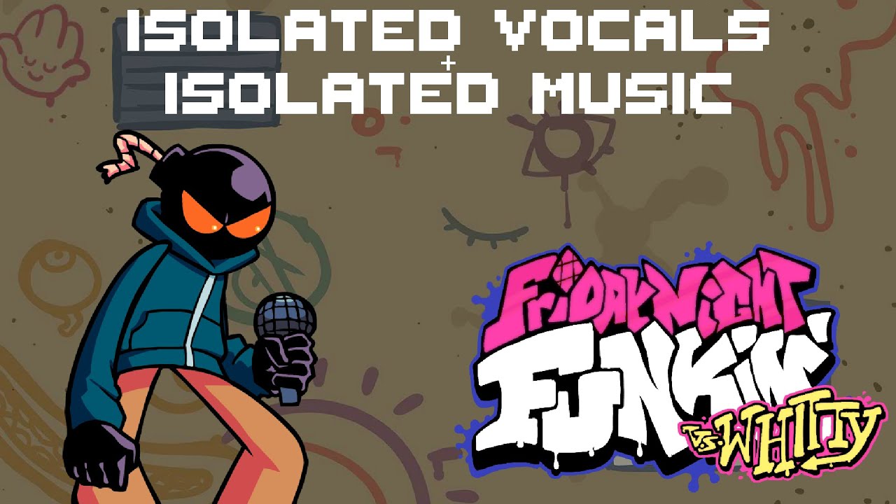VS Whitty Mod Isolated Vocals + Isolated Music (Ballistic, Overhead, Lo ...