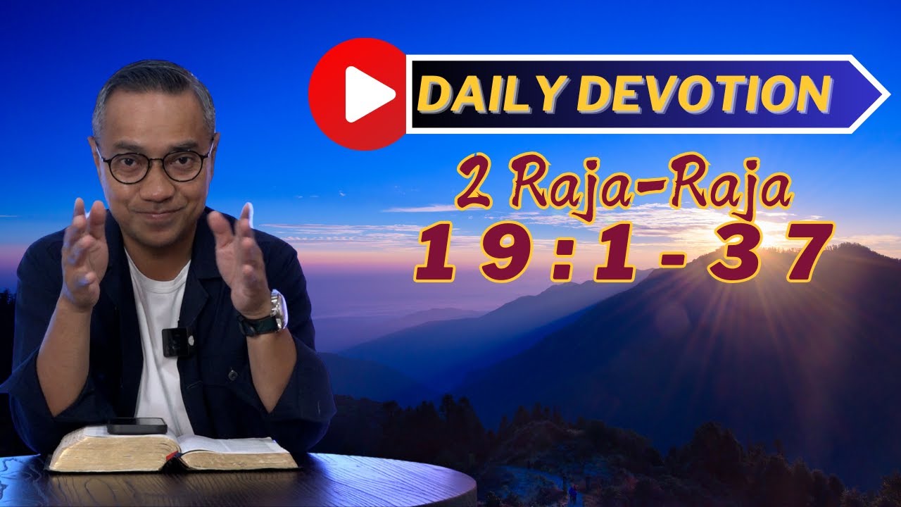 PF DAILY DEVOTION - 2 RAJA-RAJA 19:1-37 - YouTube