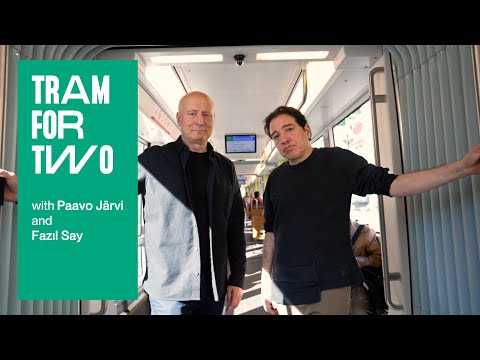«Tram for Two» mit Paavo Järvi und Fazıl Say