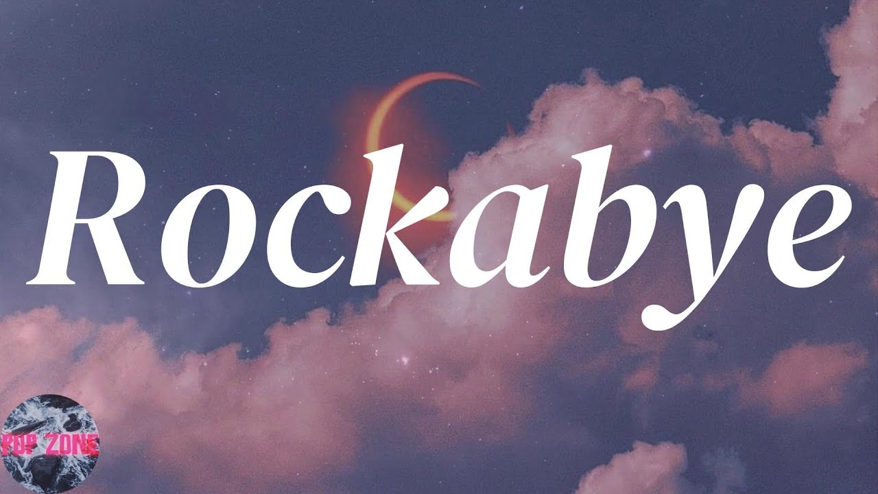 Clean Bandit - Rockabye (feat. Sean Paul & Anne-Marie) (Lyrics) - YouTube