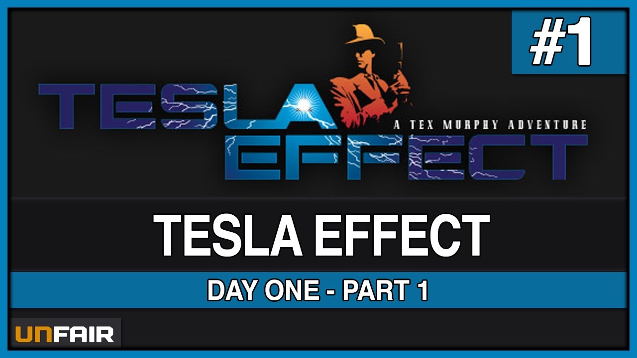 Tesla Effect: A Tex Murphy Adventure - Day One | Part 1 - YouTube