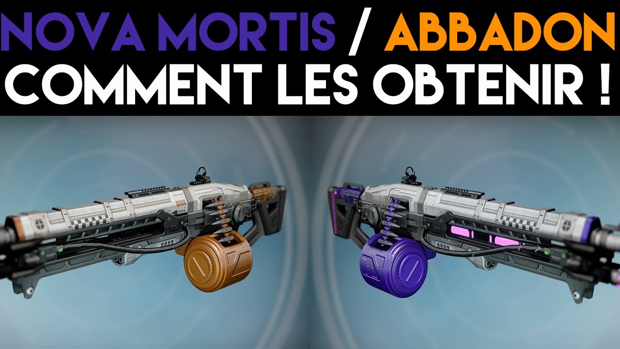 [DESTINY] COMMENT OBTENIR LA NOVA MORTIS ET L'ABBADON : 2 NOUVEAUX EXOS ...