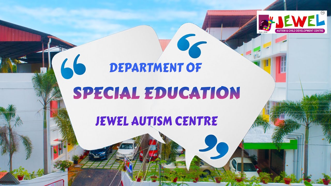 Department of Special Education | Best special educators | Jewel Autism ...