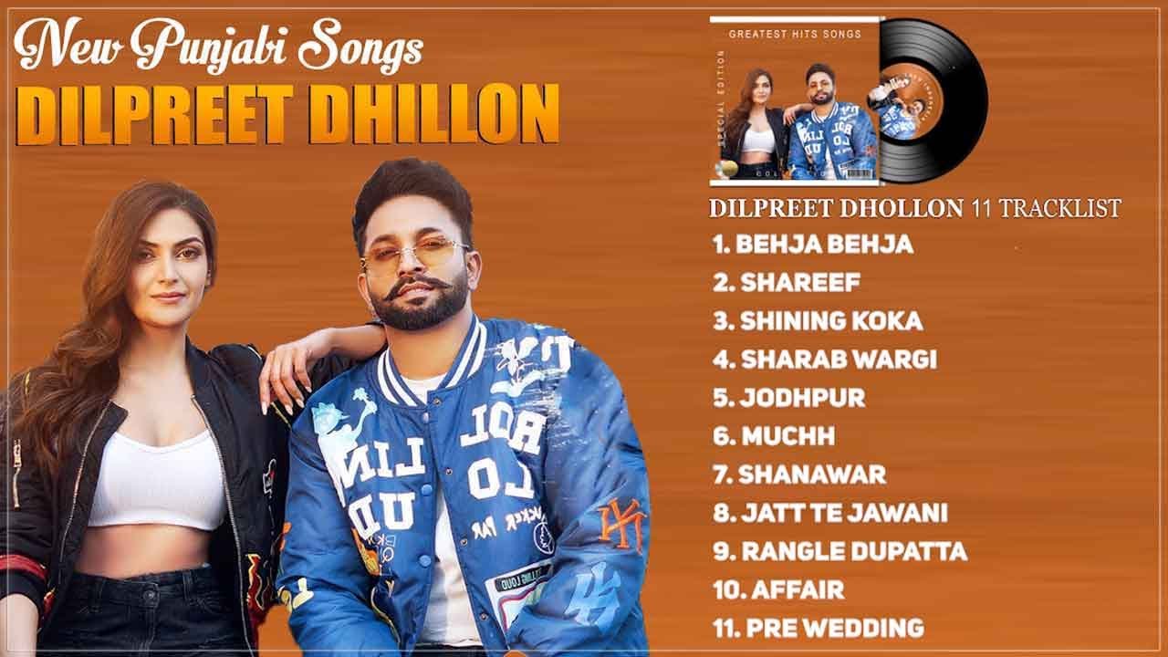Dilpreet Dhillon All Songs 2023 | Best Of Dilpreet Dhillon | Dilpreet ...