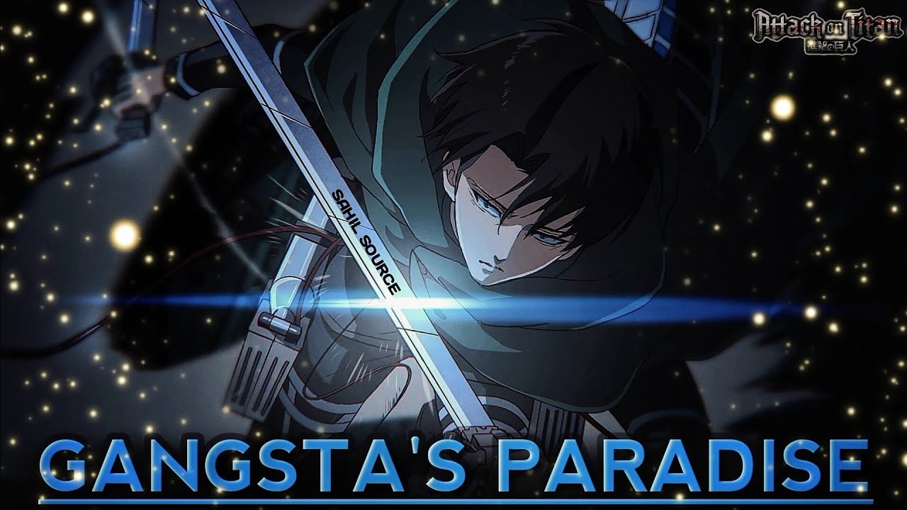 LEVI ACKERMAN [Edit/AMV] - GANGSTA'S PARADISE | Attack On Titan | SAHIL ...