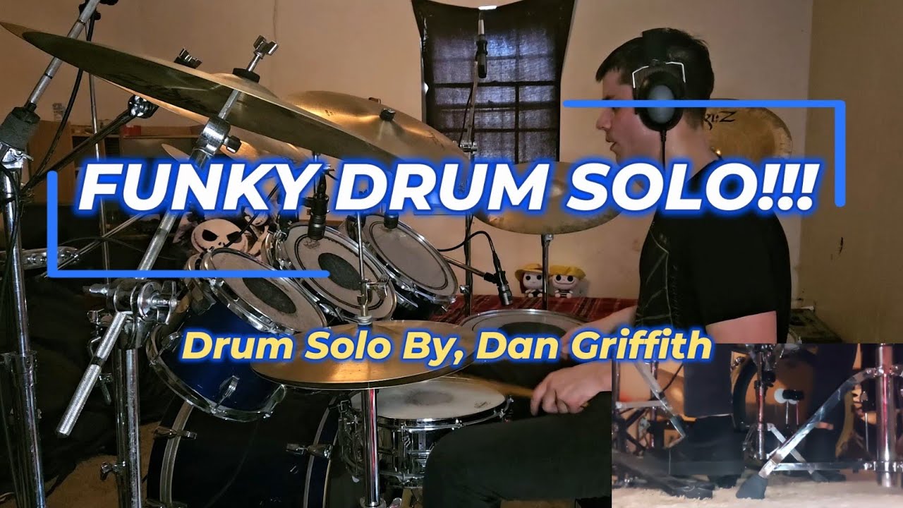 FUNKY DRUM SOLO!!! | Dan Griffith - YouTube