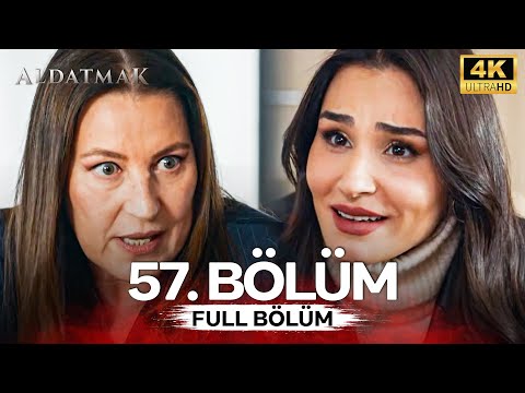 Aldatmak 57. Bölüm (4K)