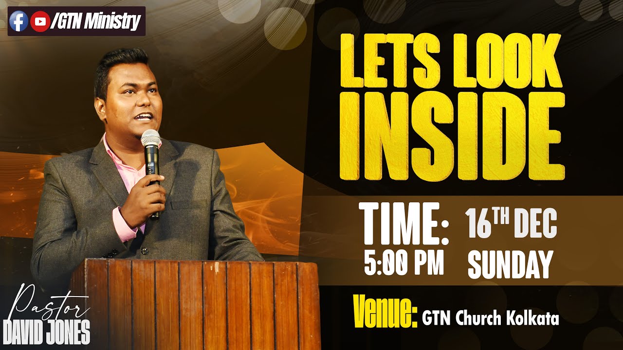 Let's Look Inside - Pastor David Jones | GTN Church Kolkata - YouTube