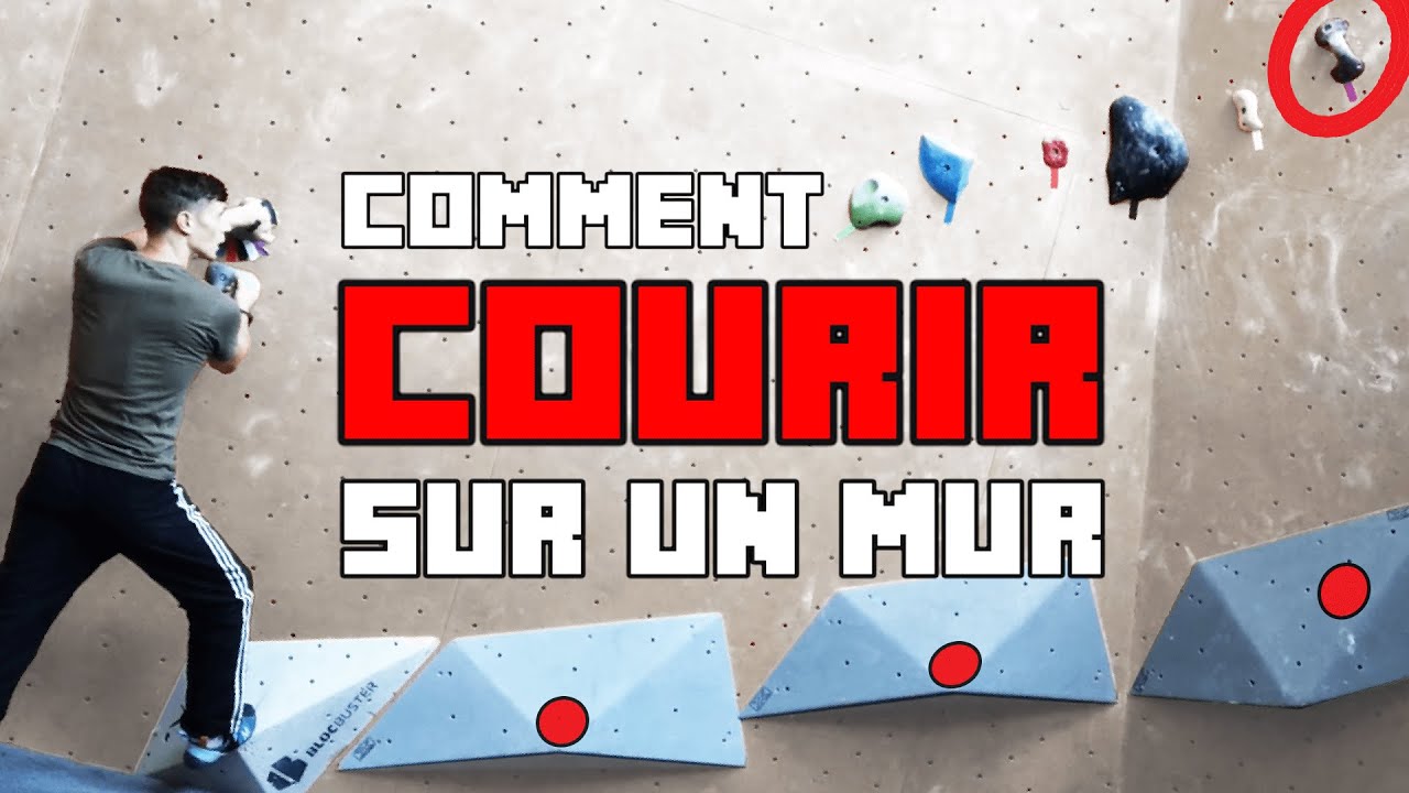 Tuto Escalade Débutant : Comment courir sur un mur ? - YouTube