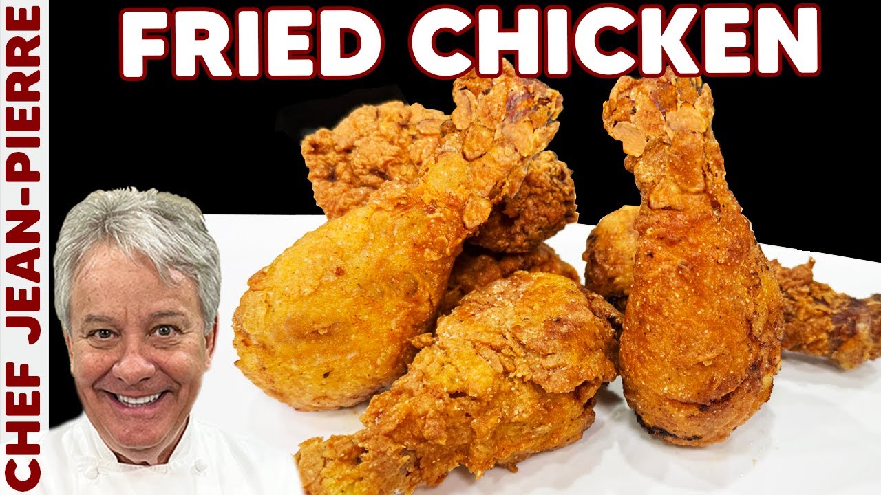 Fried Chicken Has Never Been So Good! | Chef Jean-Pierre - YouTube