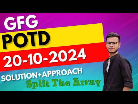 Gfg potd today| Split the array| problem of the day gfg | full explanation |gfg potd| XOR ...