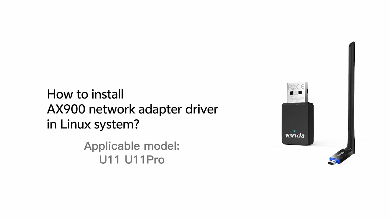 How to install AX900 network adapter driver in Linux system? U11 ...