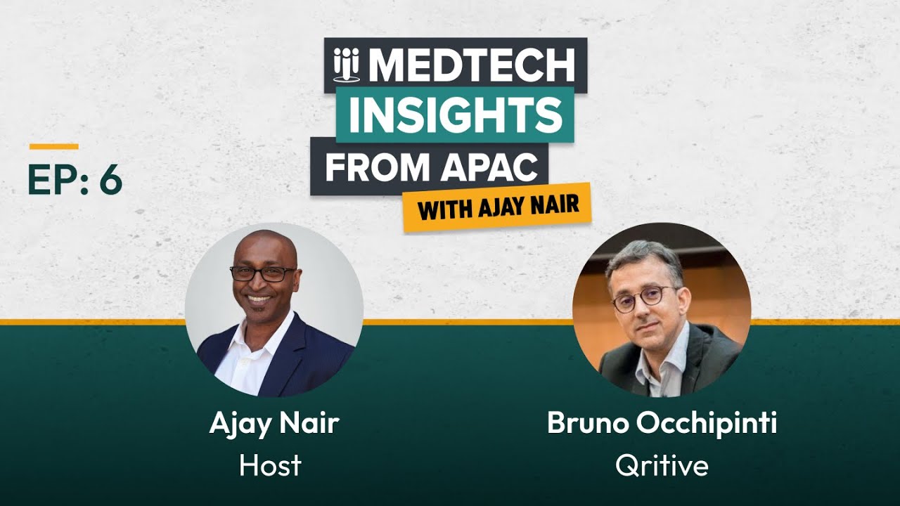 Medtech Insights from APAC with Ajay Nair, Guest: Bruno Occhipinti ...