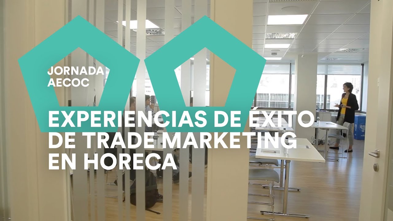 Experiencias de éxito de Trade Marketing en HORECA - YouTube