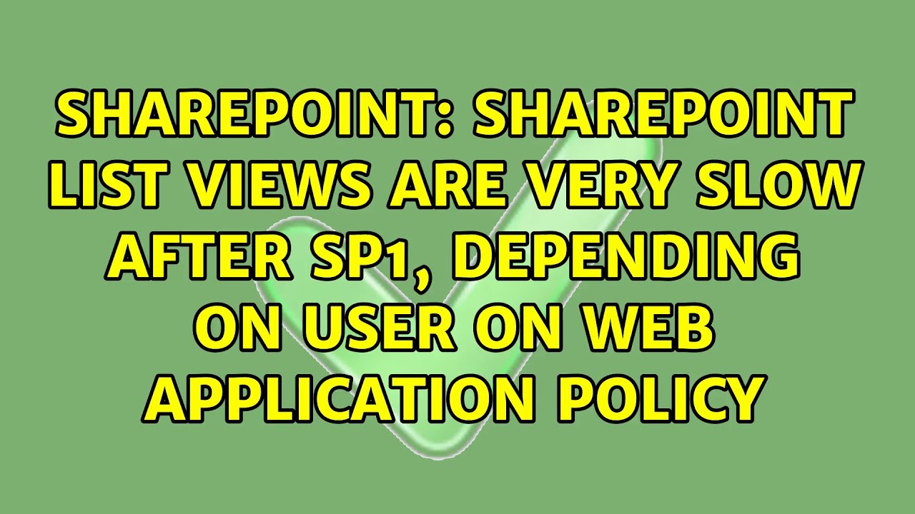 Sharepoint List Views Are Very Slow After SP1 Depending On User On Web sharepoint-list-views-are-very-slow-after-sp1-depending-on-user-on-web