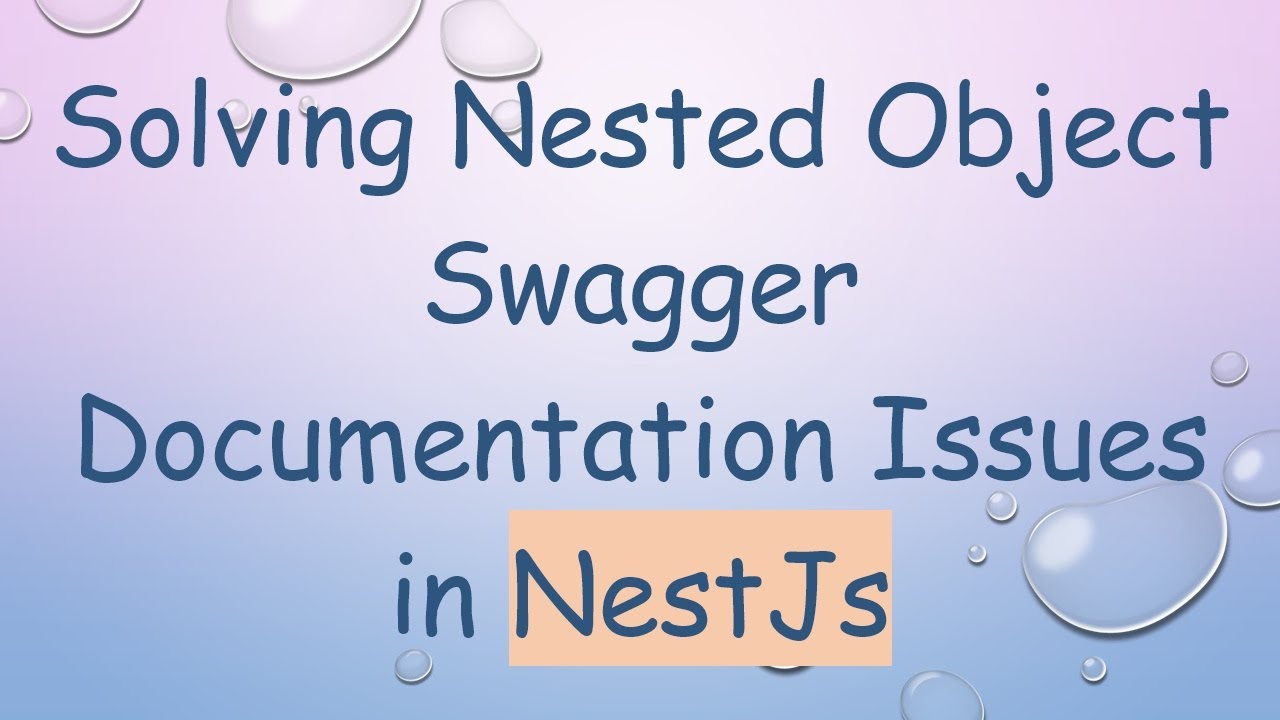 Solving Nested Object Swagger Documentation Issues in NestJs - YouTube
