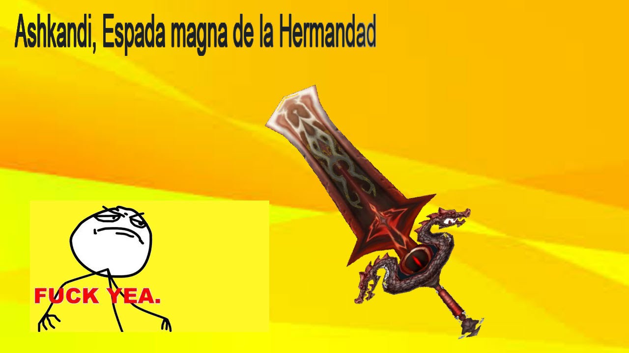 Ashkandi, Espada magna de la Hermandad AL FIN la solto Nefarian - YouTube