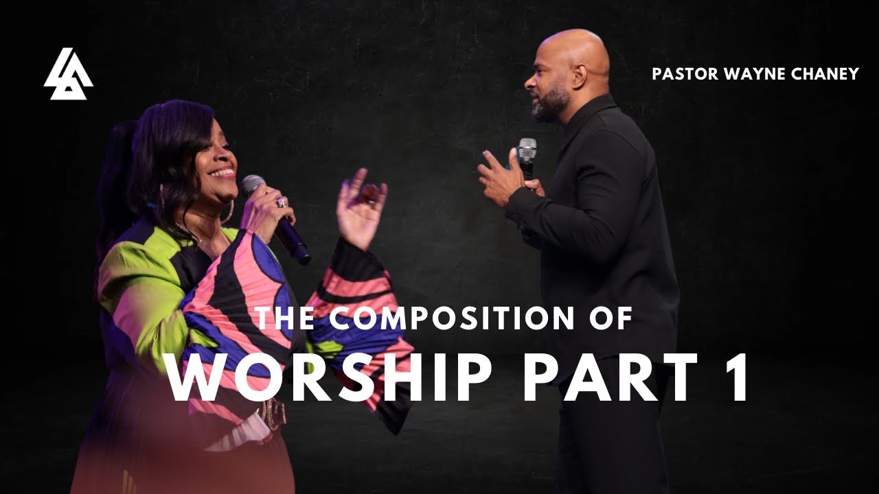 The Composition of Worship Part 1 | August 18, 2024 | Pastor Wayne ...