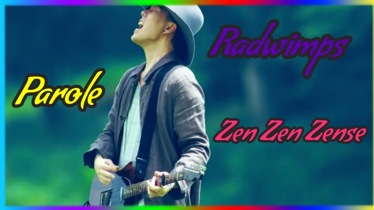 RADWIMPS - ZEN ZEN ZENSE - PAROLE - YouTube