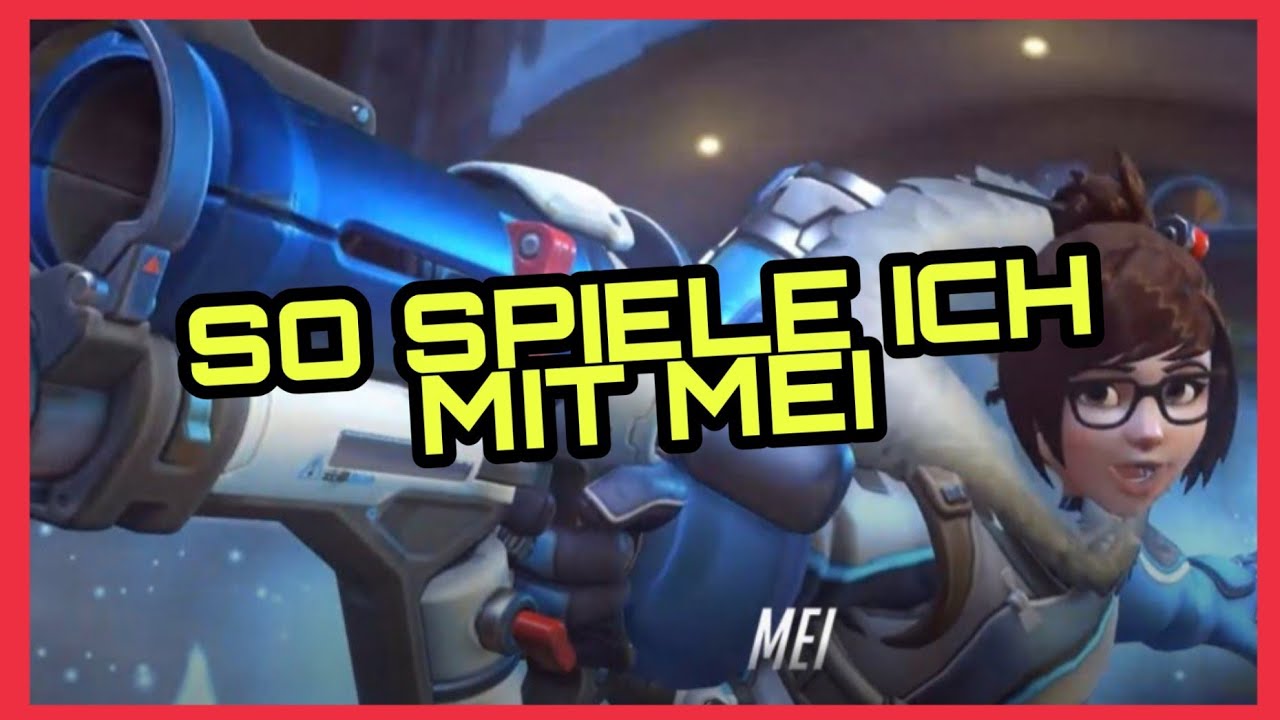 Wie ich Mei spiele!| Overwatch| Xisero - YouTube