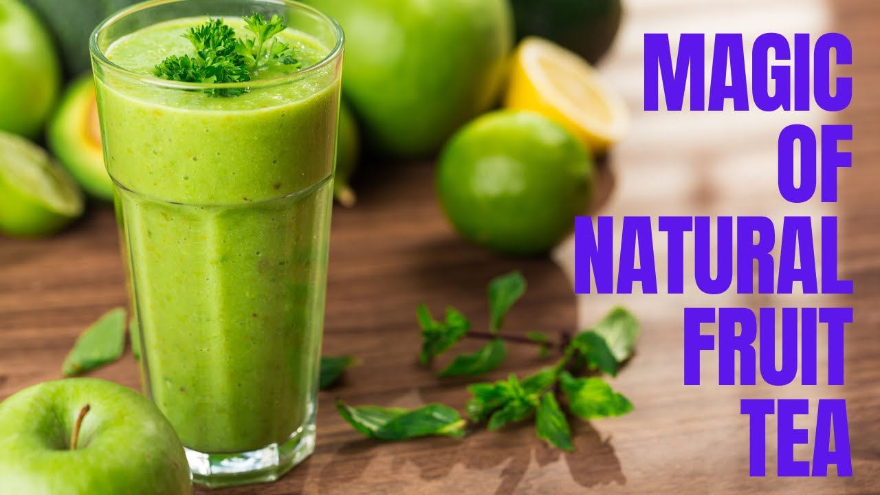MAGIC OF NATURAL FRUIT TEA | EASY RECIPES FOR HEALTHY DRINKS - YouTube