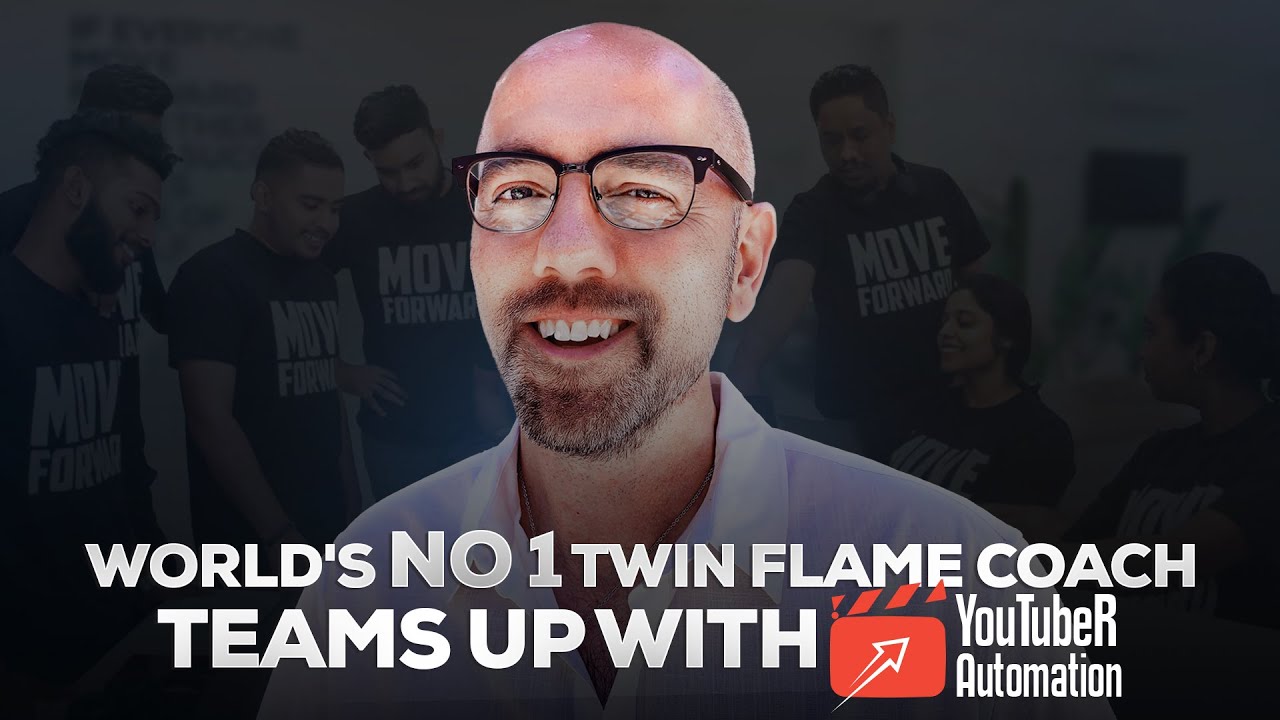The Worlds No 1 Twin Flame Coach with YoutubeR Automation | YouTube ...