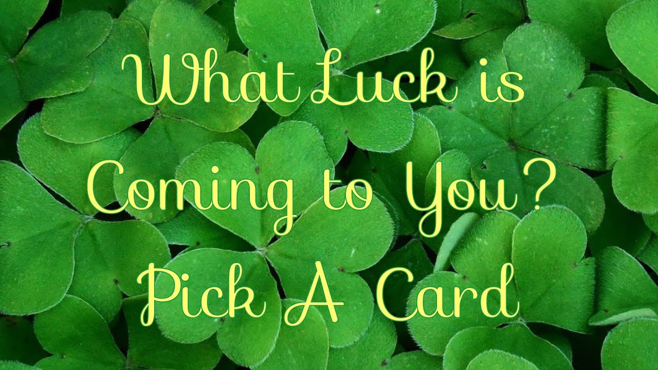 Pick A Card-What Luck Is Coming To You? Timeless Tarot Reading - YouTube