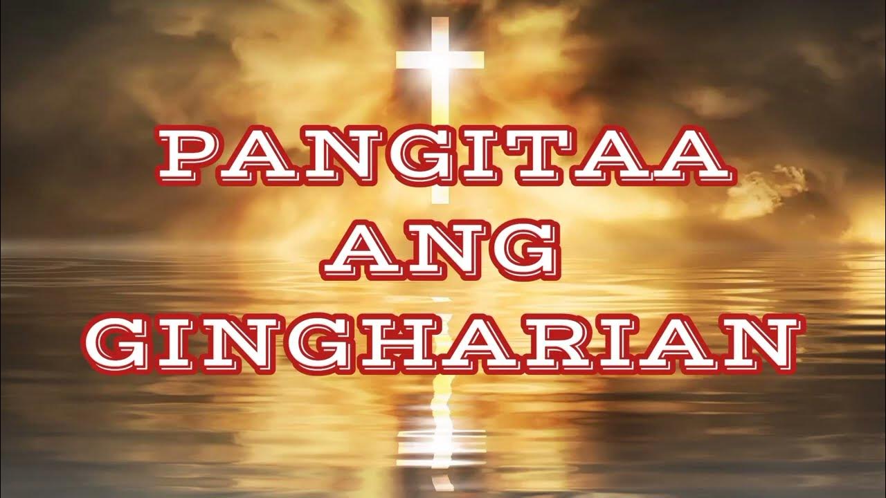 Pangitaa ang Gingharian (Seek Ye First - Bisaya version) - YouTube