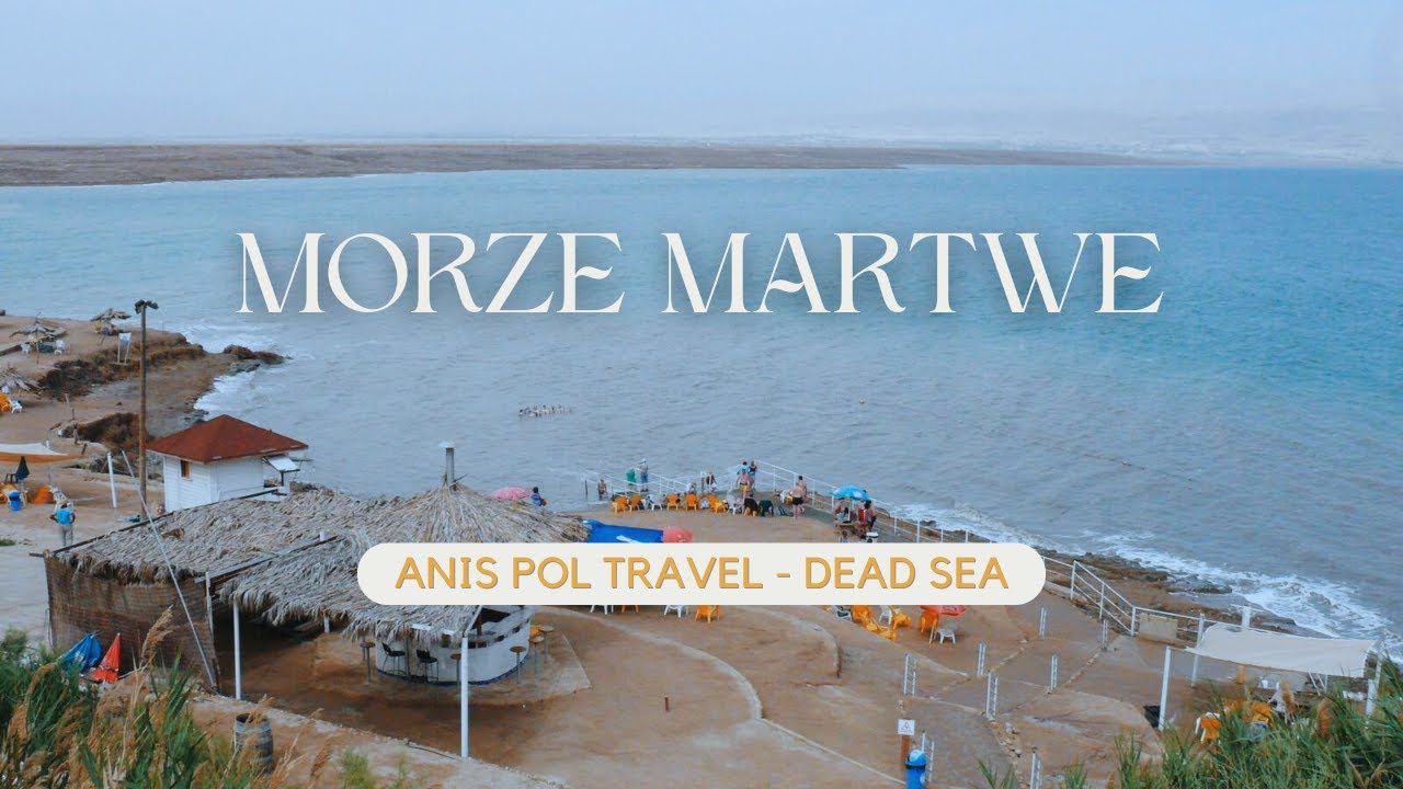 Morze Martwe - najniżej położone miejsce na świecie / Dead Sea / Anis ...