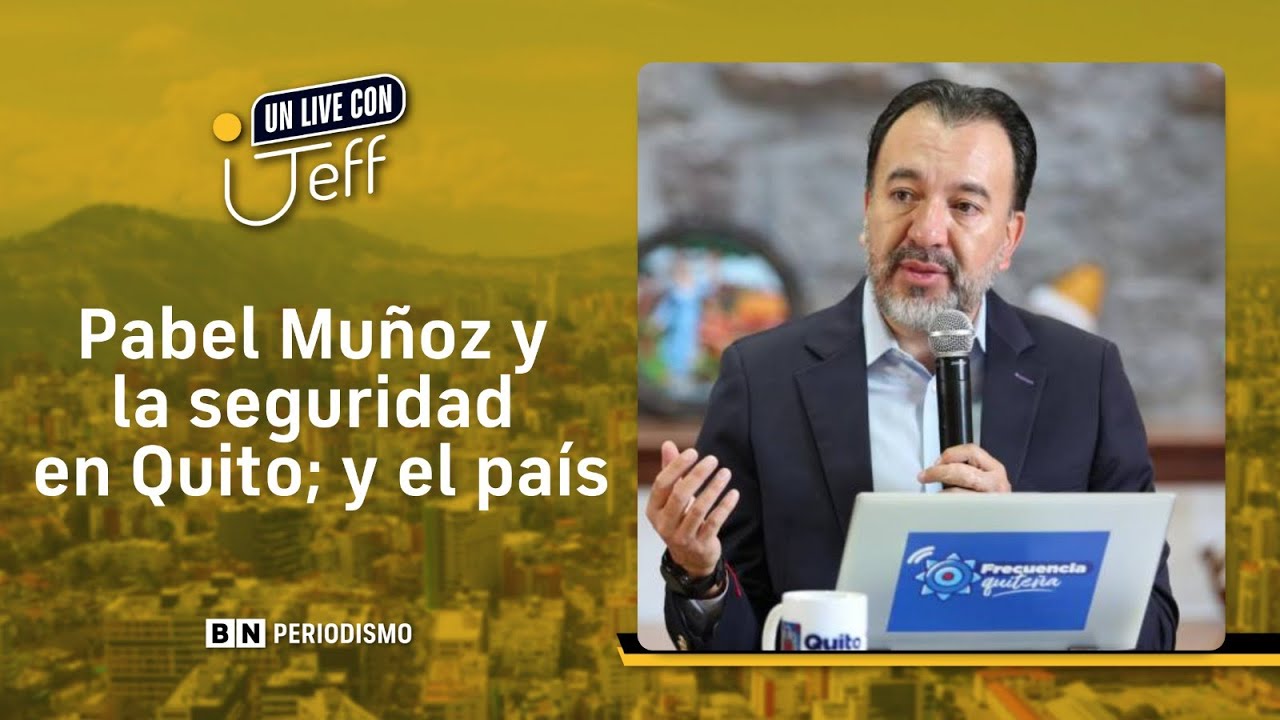 ¿Ecuador es más seguro? Hablamos con Pabel Muñoz y Nataly Morillo | Un ...