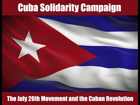 The July 26th Movement and the Cuban Revolution - YouTube