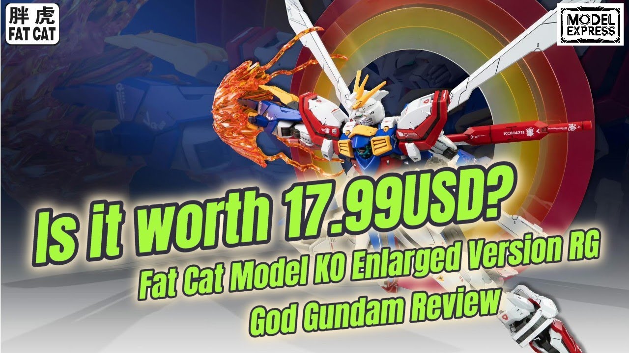 Is it worth $17.99? Fat Cat Model KO Enlarged Version RG God Gundam ...