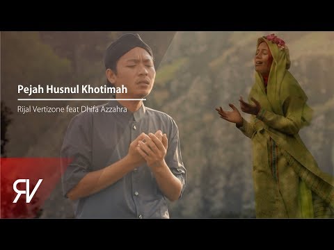 Pejah Husnul Khotimah - Rijal Vertizone feat. Dhifa Azzahra