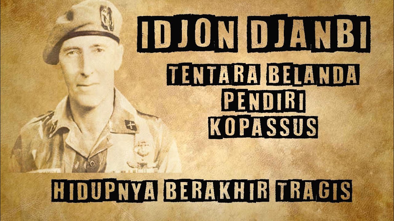 Mohammad Idjon Djanbi : Tentara Belanda Pendiri Kopassus - YouTube
