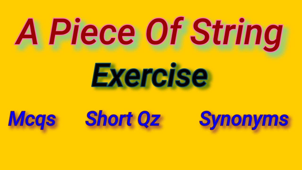 A Piece of String By Guy De Maupassant | Exercise | Mcqs | Short ...