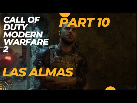 Call of Duty Modern Warfare 2 - Las Almas - Part 10 - YouTube