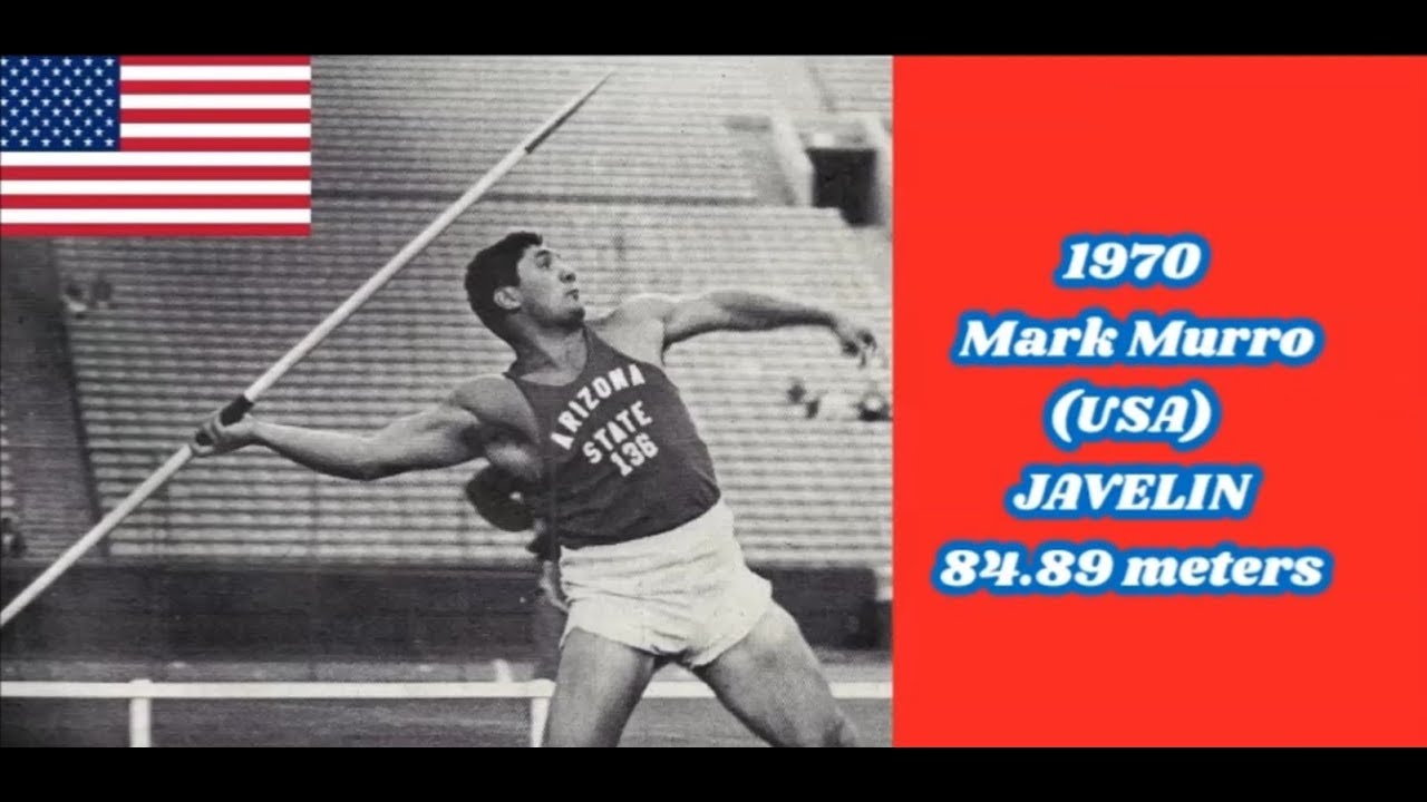 1970 Mark Murro (USA) JAVELIN 84.89 meters (278 ft 6 in) Personal Best ...