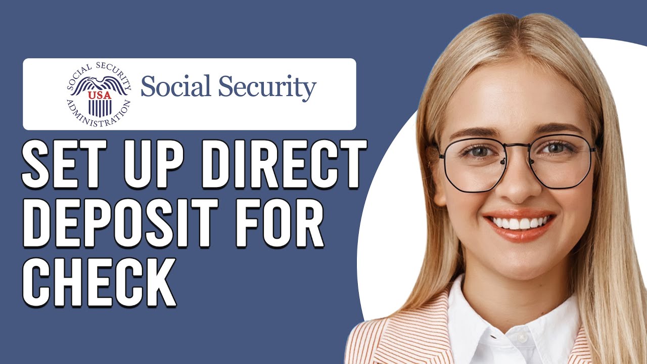 How To Set Up Direct Deposit For A Social Security (How To Sign Up For ...