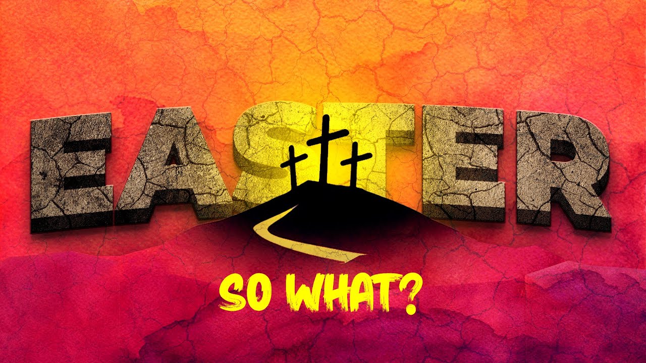 Easter Service: EASTER; So what? 4th April 2021 ⭐ - YouTube