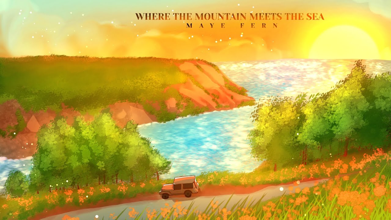 Where The Mountain Meets The Sea by Maye Fern (original) - YouTube