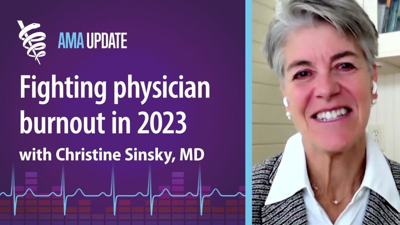 Joy in medicine & continuing to reduce physician burnout in 2023 with ...