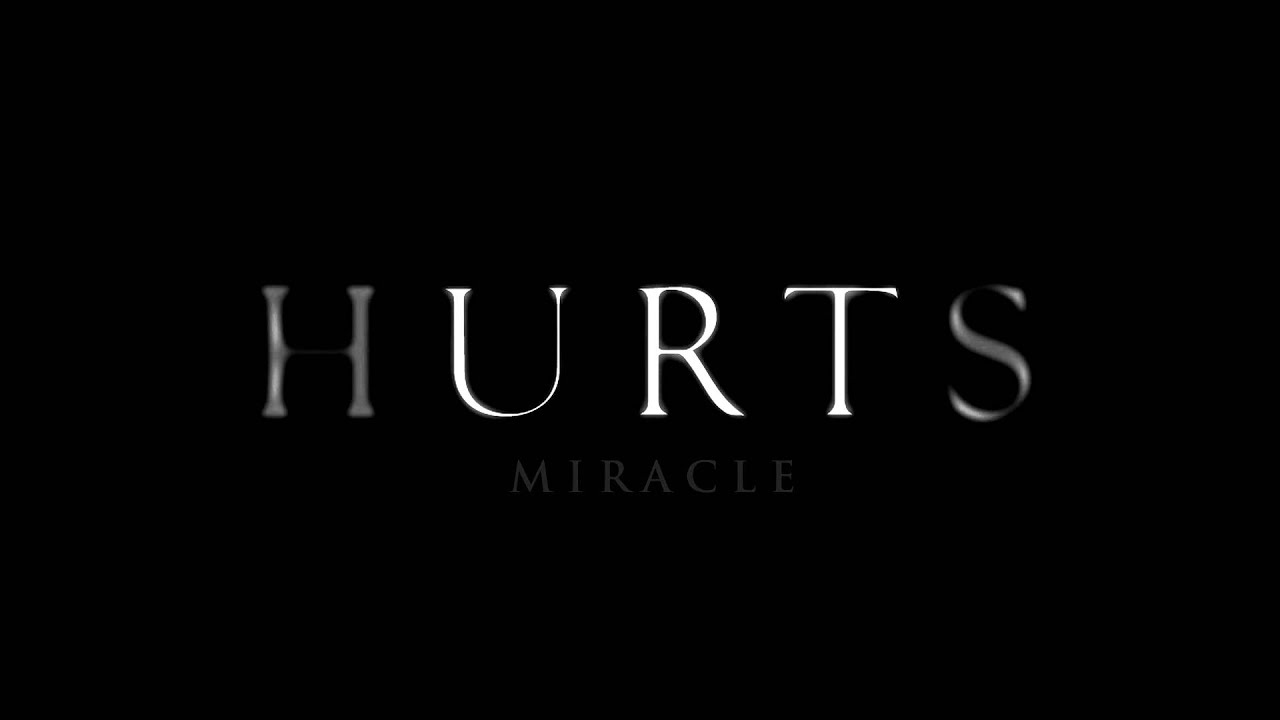 Hurts - Miracle - YouTube