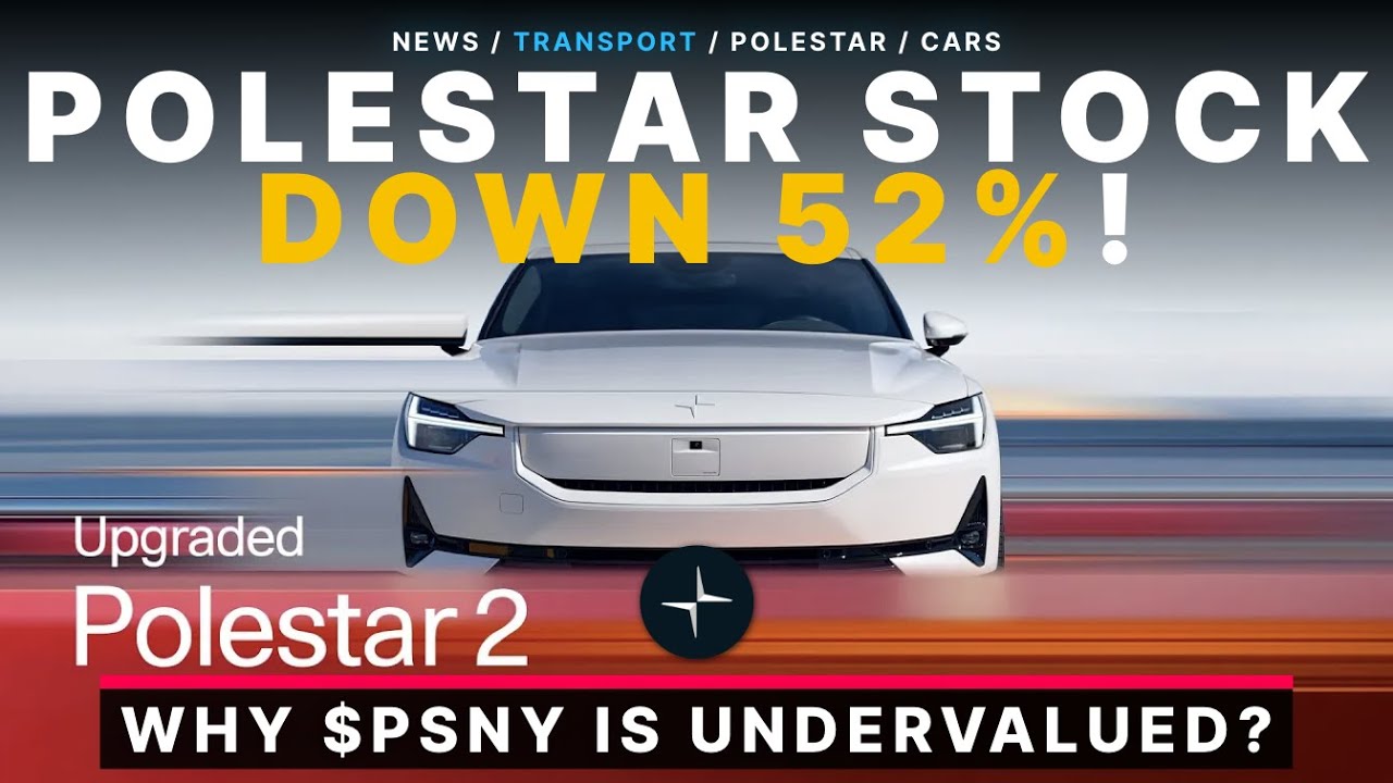 Why Polestar Still Down 50% Compare To Rivian! $PSNY Stock Undervalued ...