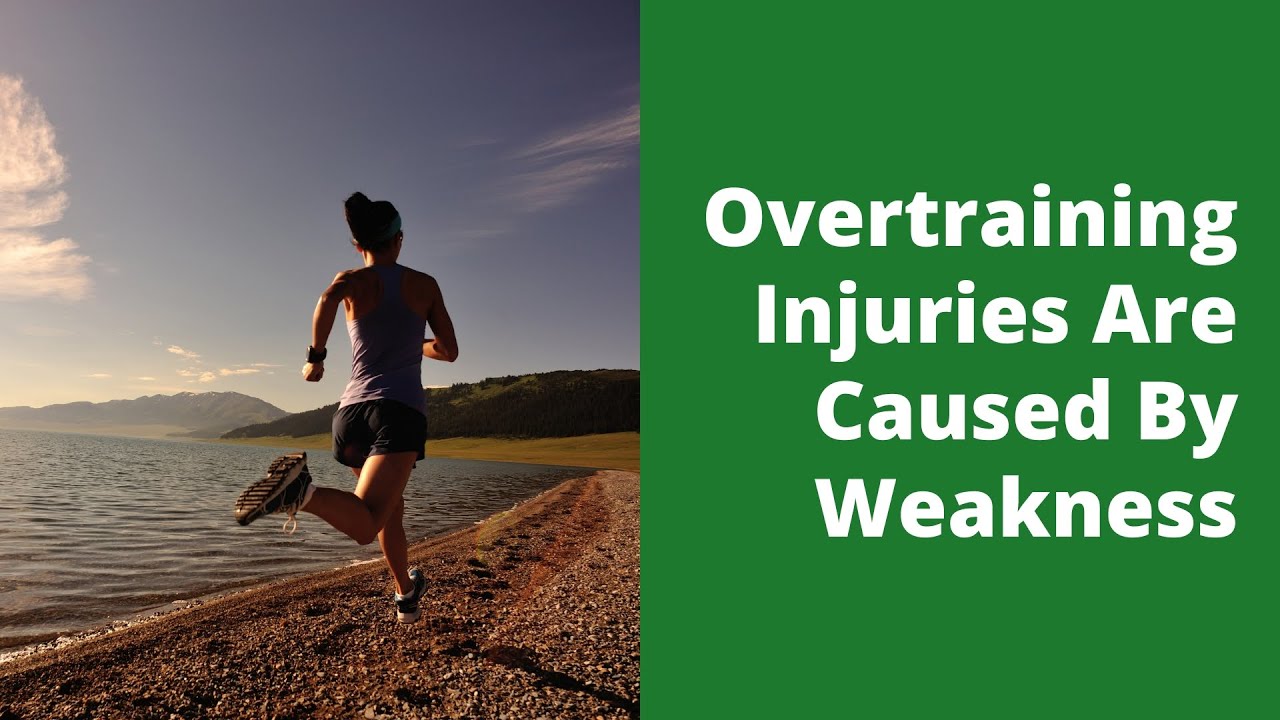 Overtraining Injuries Are Caused By Weakness - YouTube