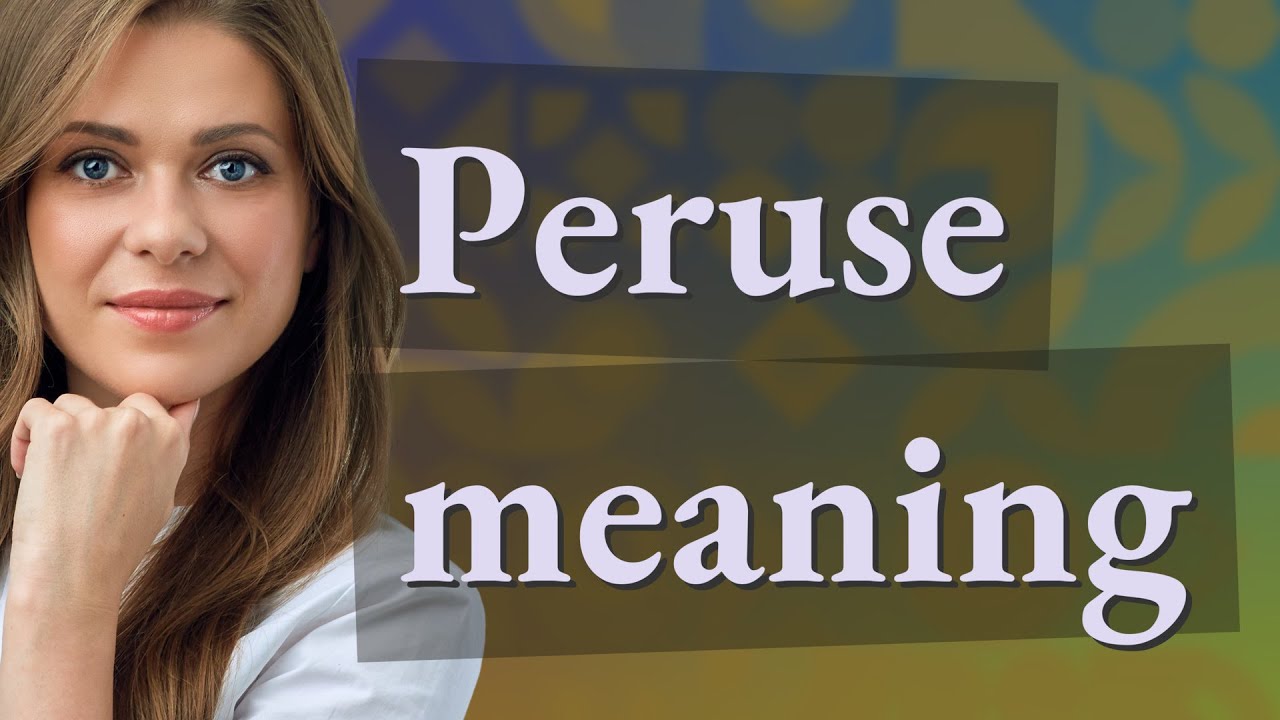 Peruse | meaning of Peruse - YouTube