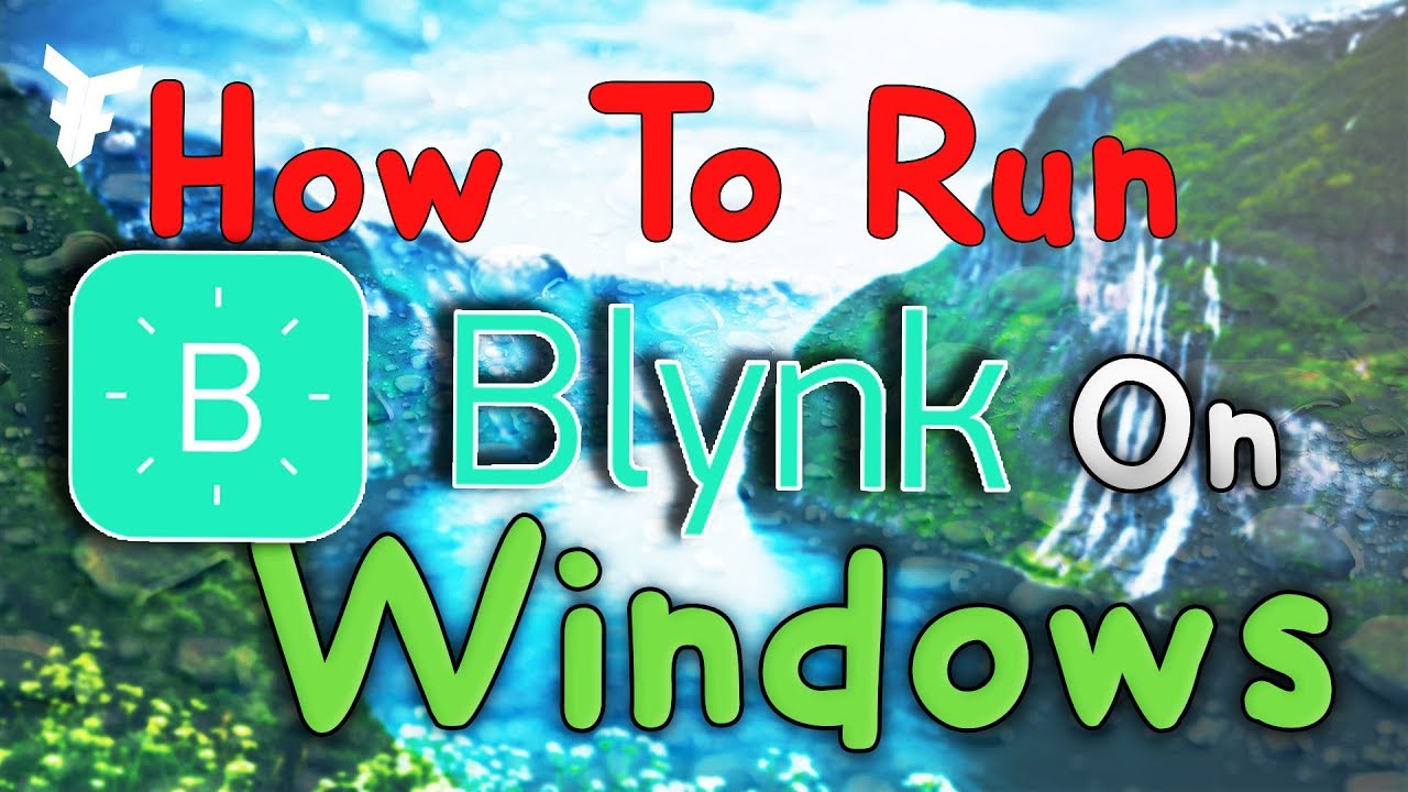 How to run Blynk on PC windows || [fast& easy ] 2018💡 - YouTube