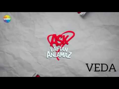 AŞK LAFTAN ANLAMAZ VEDA