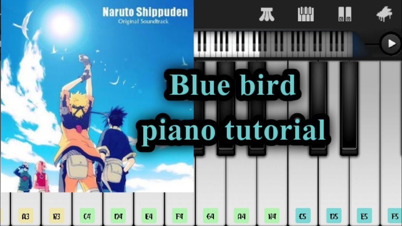 Blue Bird - Naruto Shippuden (Opening 3) | Piano Tutorial | - YouTube