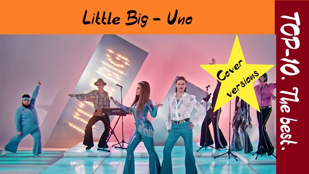 TOP-10. The best: Little Big - Uno: Cover versions - YouTube