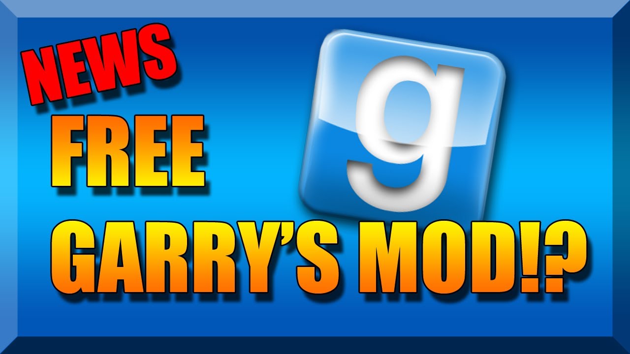 Garry's Mod Free to Play? Coming Soon? - YouTube
